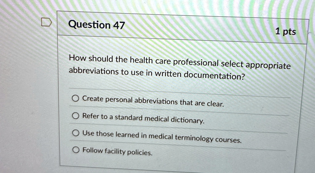 question 47 1 pts how should the health care professional select ...
