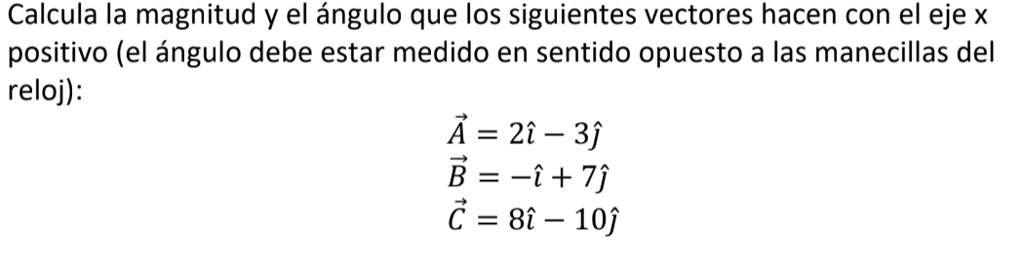 SOLVED: Calcula Ia magnitud y el angulo que los siguientes vectores ...