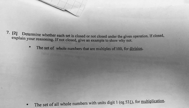 SOLVED:7. [2] Determine whether each set is closed or not closed under the given operation: If ...