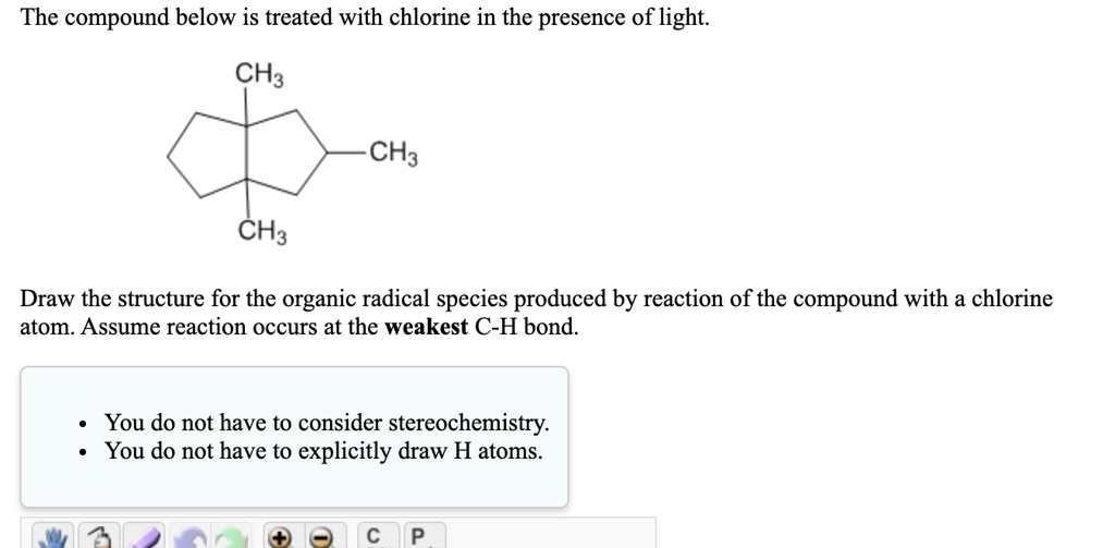 SOLVED: The compound below is treated with chlorine in the presence of ...