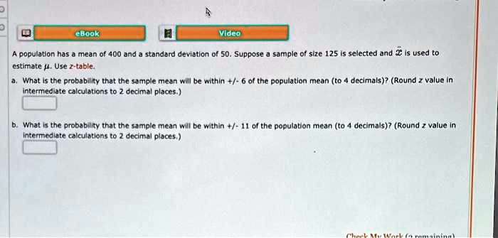 Solved Ebook Video A Populatlon Has A Mean Of 400 And A Standard Devlation Of 50 Suppose A
