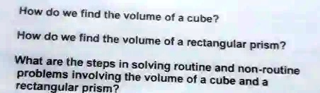 SOLVED: How do we find the volume ofa cube? How do we find the volume ofa rectangular prism ...
