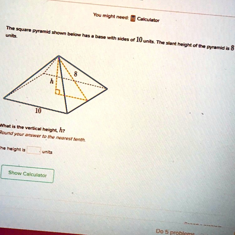 You might need: Calculator The square pyramid shown below has a base with sides of 10 units. The ...