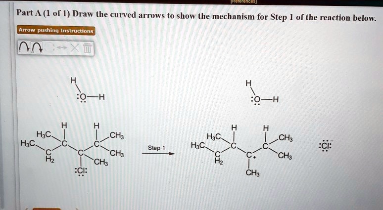 SOLVED: Text: Part A (1 of 1) Draw the curved arrows to show the mechanism for Step 1 of the ...
