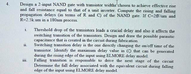 SOLVED: Design a 2-input NAND gate with transistor widths chosen to achieve effective rise and ...