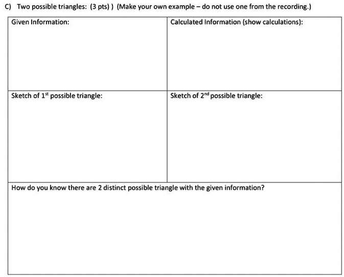 SOLVED: Two possible triangles: (3 pts) (Make your own example- do not ...