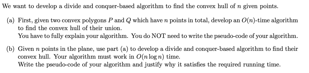 SOLVED: We want to develop a divide and conquer-based algorithm to find ...