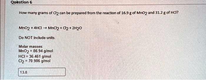 SOLVED: Texts: not sure if my answer is correct Question 6 How many grams of Cl2 can be prepared ...