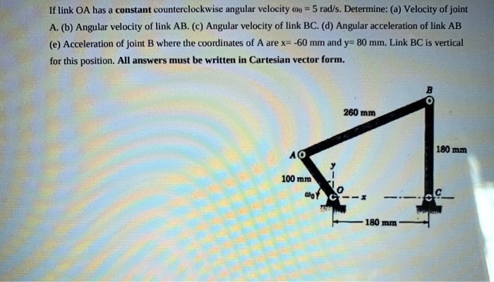 Solved If Link Oa Has A Constant Counterclockwise Angular Velocity Ï‰ 5 Rads Determine A