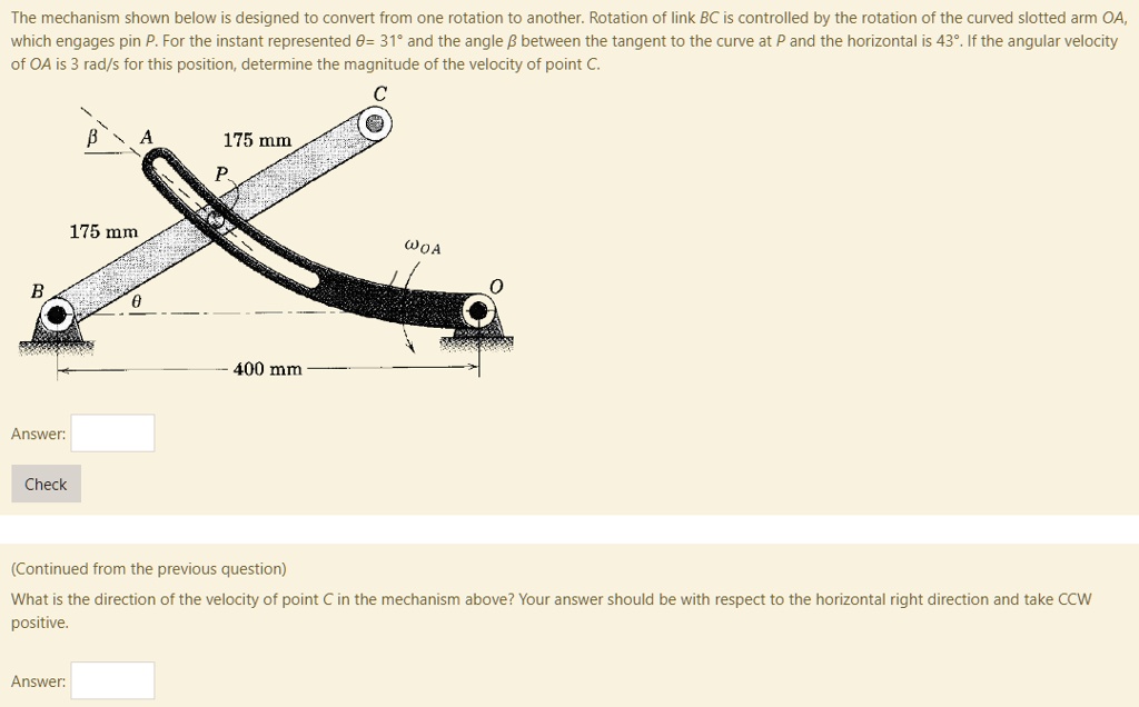 SOLVED: The mechanism shown below is designed to convert from one ...