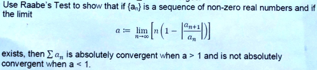 use raabe s test to show that if an is a sequence of non zero real ...