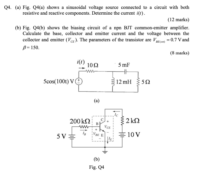 Q4. (a) Fig. Q4(a) shows a sinusoidal voltage source connected to a circuit with both resistive ...