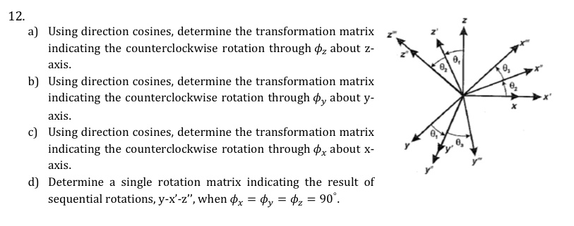 SOLVED: A) Using direction cosines, determine the transformation matrix ...