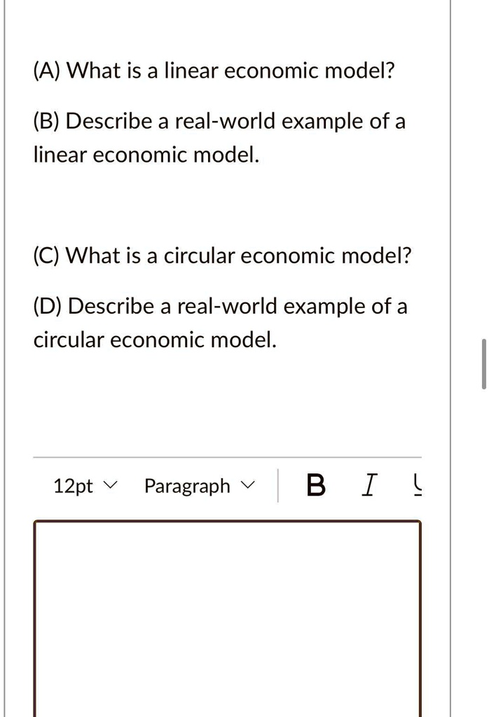 (A) What is a linear economic model? (B) Describe a real-world example ...