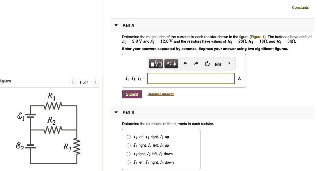 Constants Part A Determine The Magnitudes Of The Currents In Each Resistor Shown In The Figure