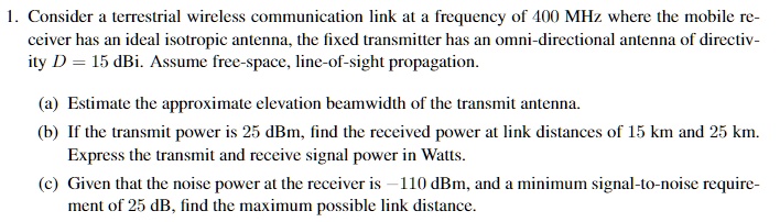 1 Consider A Terrestrial Wireless Communication Link At A Frequency Of