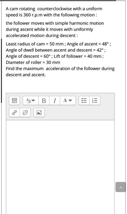 SOLVED: A cam rotating counterclockwise with a uniform speed is 360 r.p ...