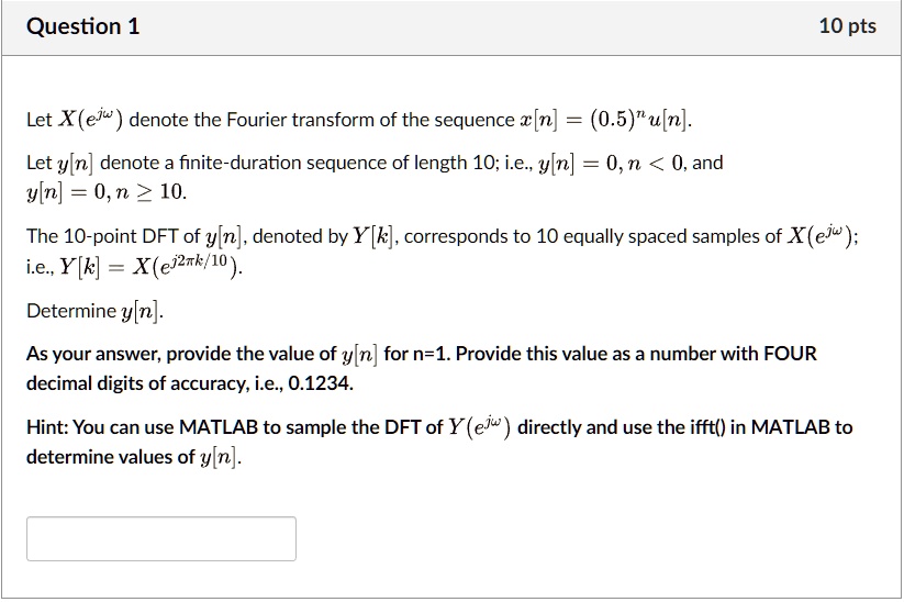 SOLVED: Let X(ejw) denote the Fourier transform of the sequence [n ...