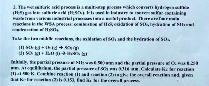 SOLVED: The wet sulfuric acid process is a multi-step process which ...