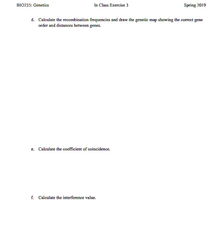 BIO235: Genetics In Class Exercise 3 Spring 2019 d. Calculate the ...