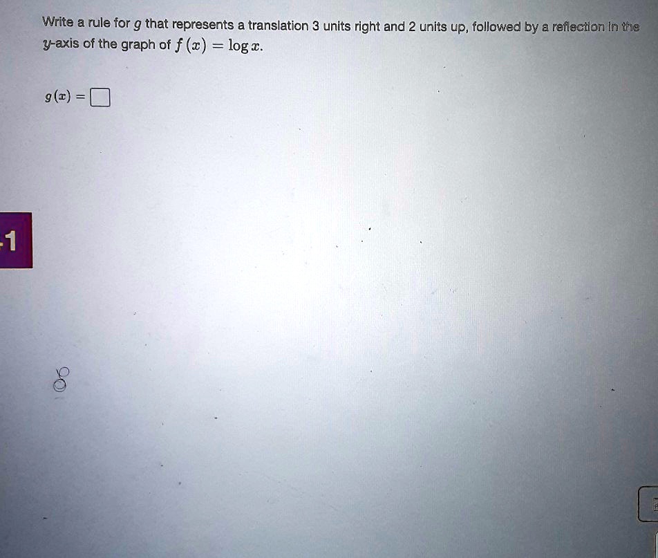 SOLVED: Write a rule for g that represents a translation 3 units right ...