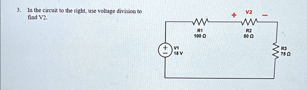 in the circuit to the right use voltage division to find v2 can you solve the question 3 in the ...