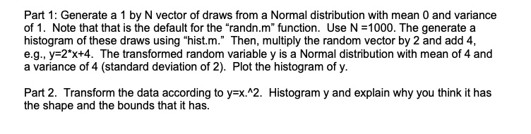 SOLVED: MATLAB Question Part 1: Generate a N by 1 vector of draws from ...