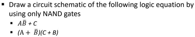 SOLVED: Draw a circuit schematic of the following logic equation by ...