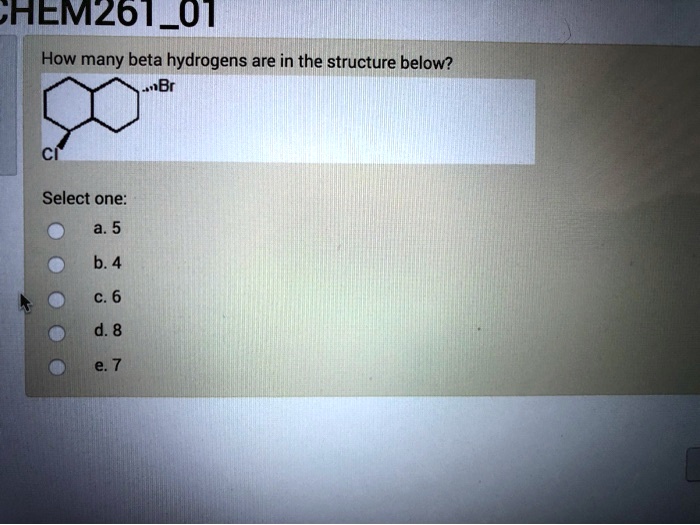 hemzoi0t how many beta hydrogens are in the structure below mbr select ...