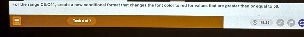 SOLVED: For the range C6:C41, create a new conditional format that changes the font color to red ...