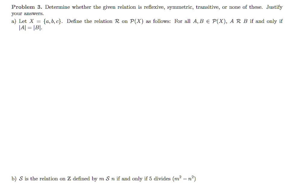 Solved Problem 3 Determine Whether The Given Relation Is Reflexive Symmetric Transitive Or
