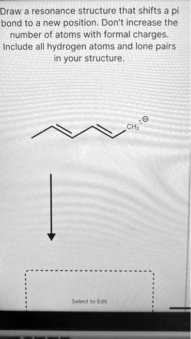 draw a resonance structure that shifts a pi bond to a new position dont ...