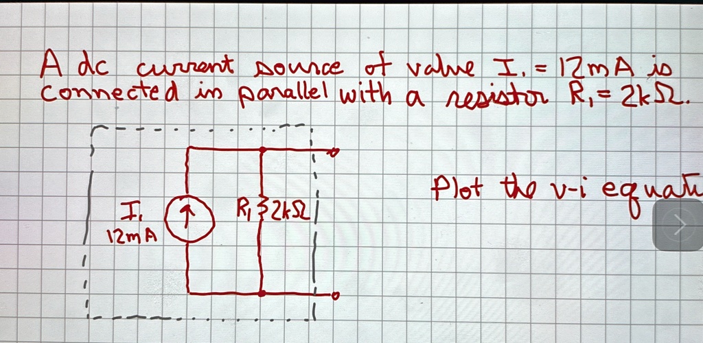 a dc current source of value ii 12 ma is connected in parallel with a ...