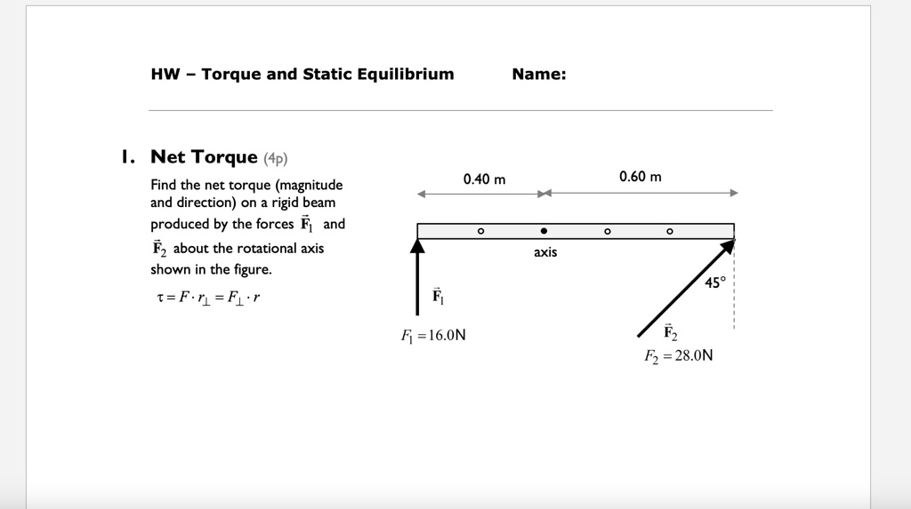 HW - Torque and Static Equilibrium Name: I. Net Torque (4p) Find the ...