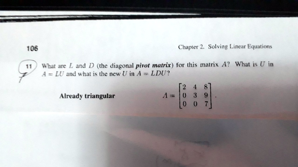 SOLVED: 106 Chapter 2. Solving Linear Equations Wat are L and D (the ...