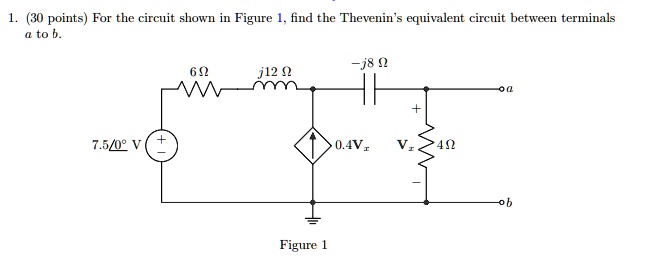 SOLVED: For the circuit shown in Figure 1, find the Thevenin's equivalent circuit between ...