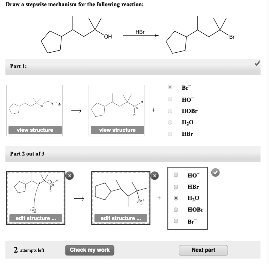 Draw a stepwise mechanism for the following reaction: Part 1: view structure Part 2 out of 3 ...