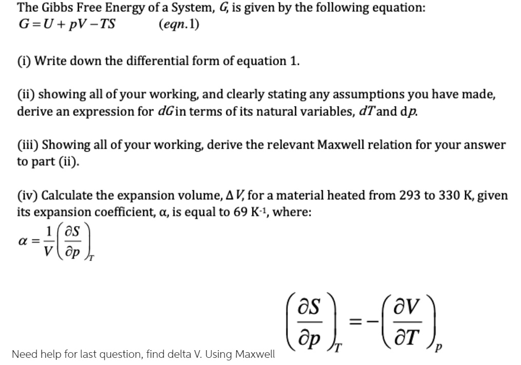 SOLVED: The Gibbs Free Energy ofa System, G, is given by the following equation: G=U + pV TS ...