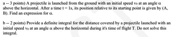 SOLVED: points) projectile is launched from the ground with an initial speed Vo at an angle ...