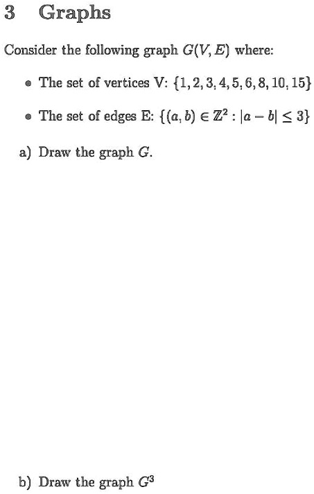 SOLVED: 3 Graphs Consider the following graph G(V,E) where: The set of vertices V: 1,2,3,4,5,6,8 ...
