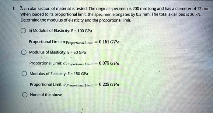 SOLVED: A circular section of material is tested. The original specimen ...
