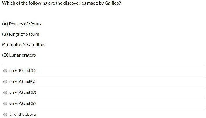 Which of the following are the discoveries made by Galileo? (A) Phases ...