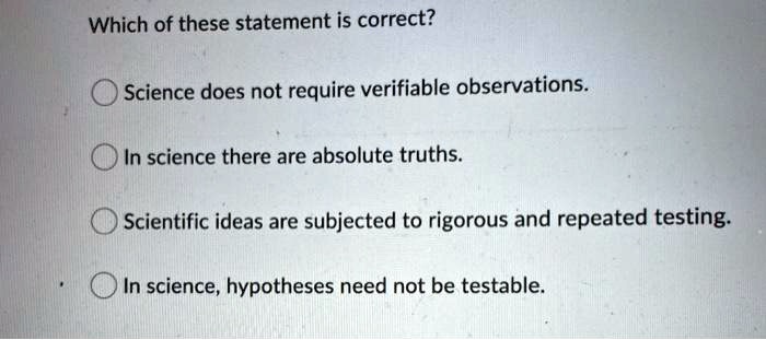 which of these statement is correct science does not require verifiable ...