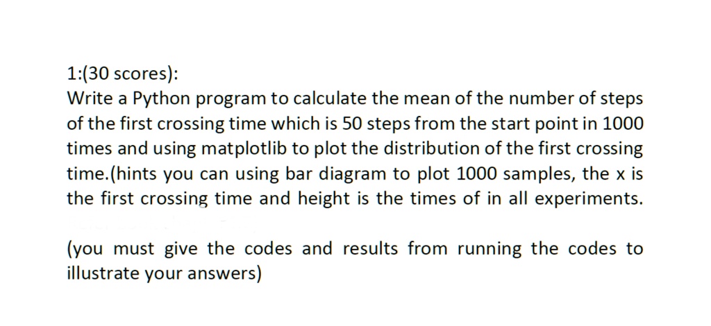 Solved Write A Python Program To Calculate The Mean Of The Number Of Steps Of The First