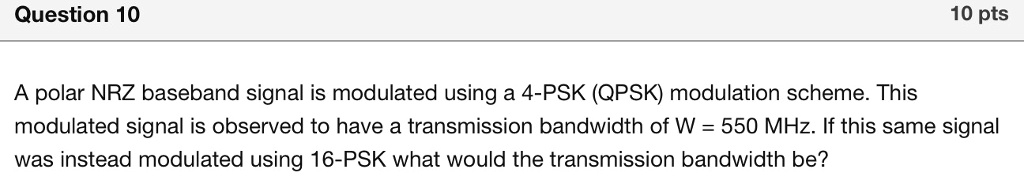 SOLVED: A polar NRZ baseband signal is modulated using a 4-PSK (QPSK) modulation scheme. This ...