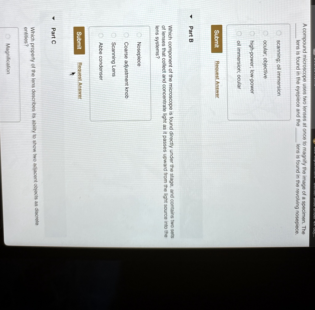 A compound microscope uses two lenses at once to magnify the image of a ...