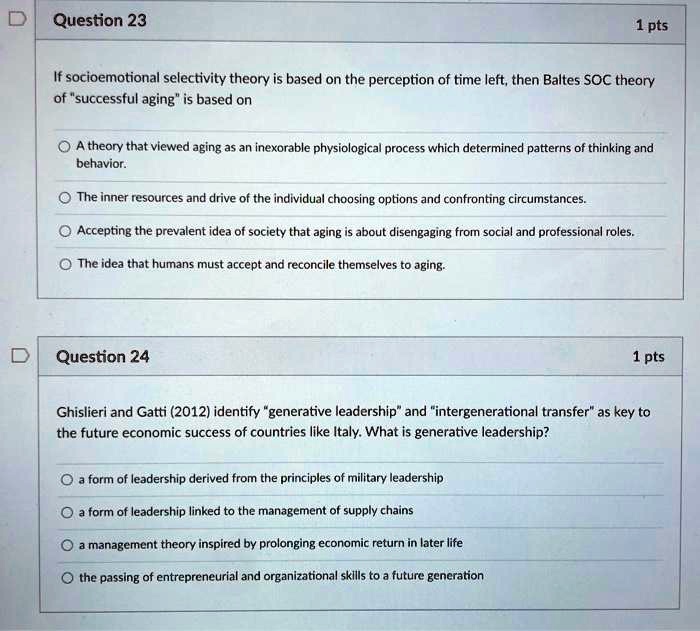 SOLVED: Question 23 If socioemotional selectivity theory is based on ...