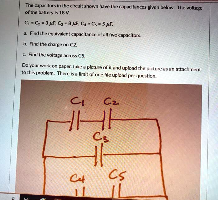 SOLVED: The capacitors in the circuit shown have the capacitances given below: The voltage of ...