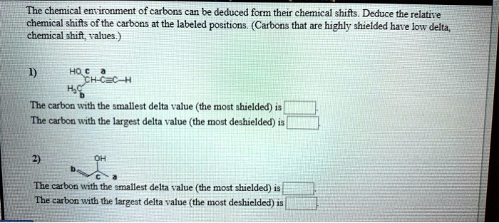 SOLVED: The chemical entironment of carbons can be deduced form their ...