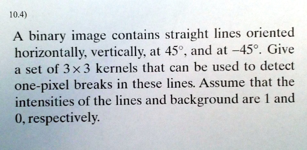 SOLVED: Computer Vision Class 10.4) A binary image contains straight ...